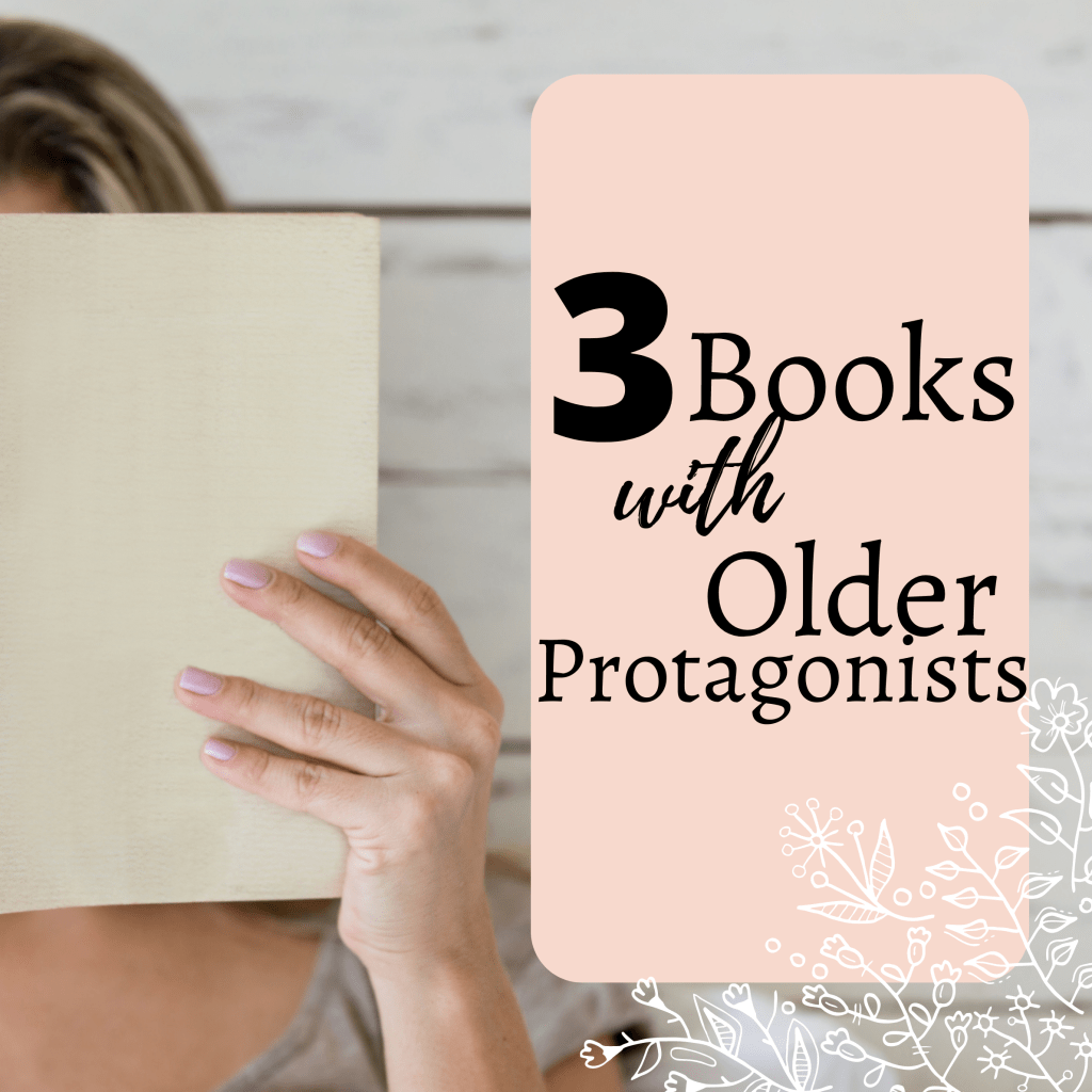 3 Books with Older Protagonists - AfterTheLastPage